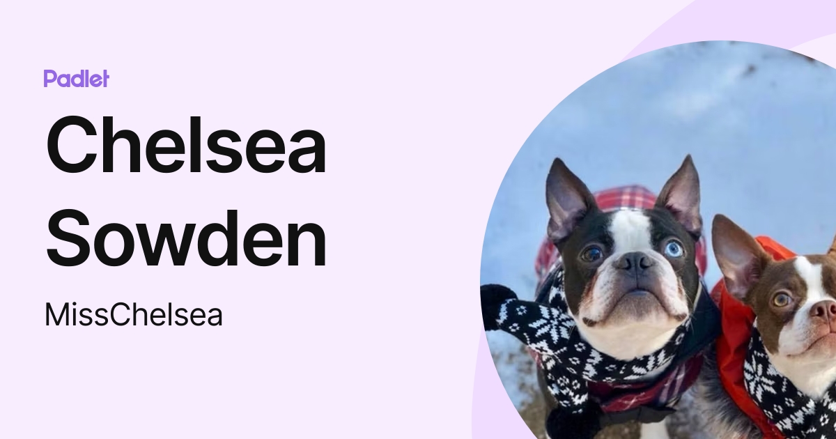 Chelsea Sowden (MissChelsea) profile | Padlet