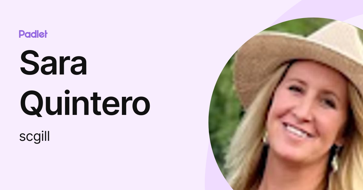 Sara Quintero (scgill) profile | Padlet