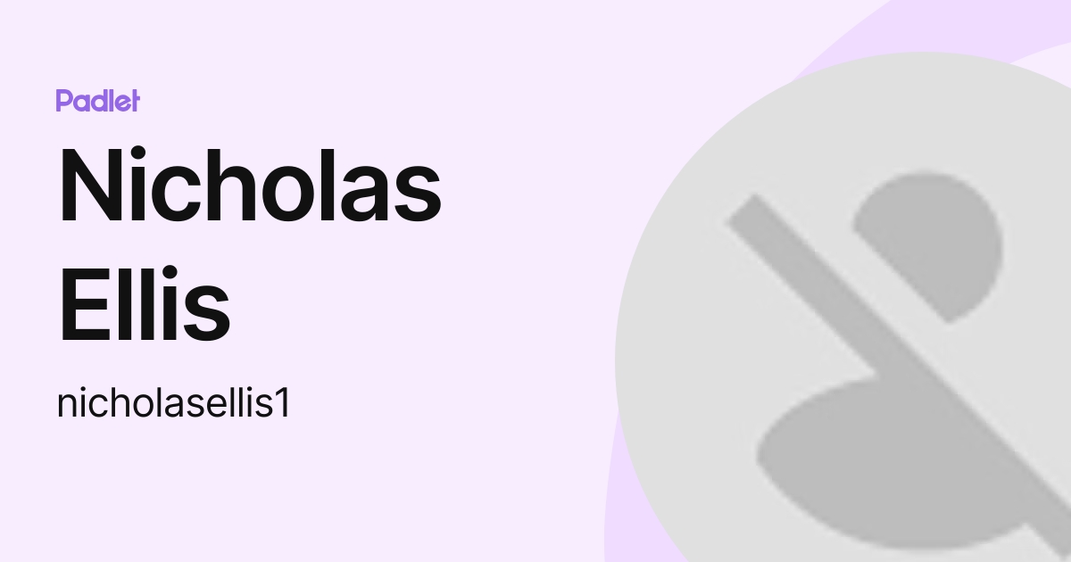 Nicholas Ellis (nicholasellis1) profile | Padlet