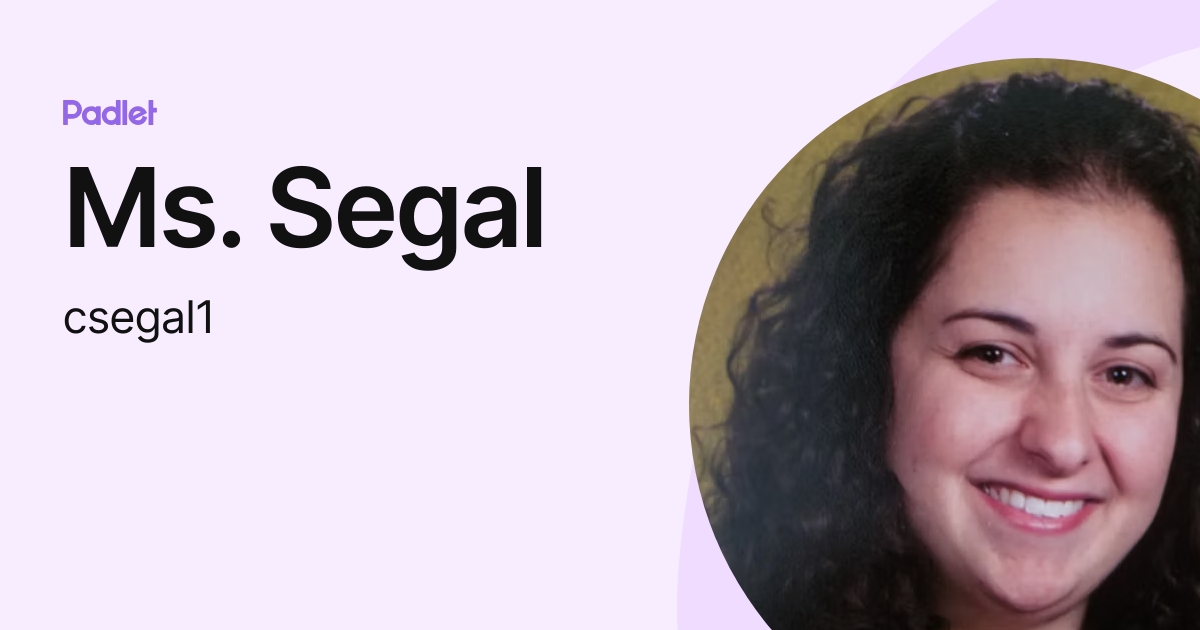Ms. Segal (csegal1) profile | Padlet