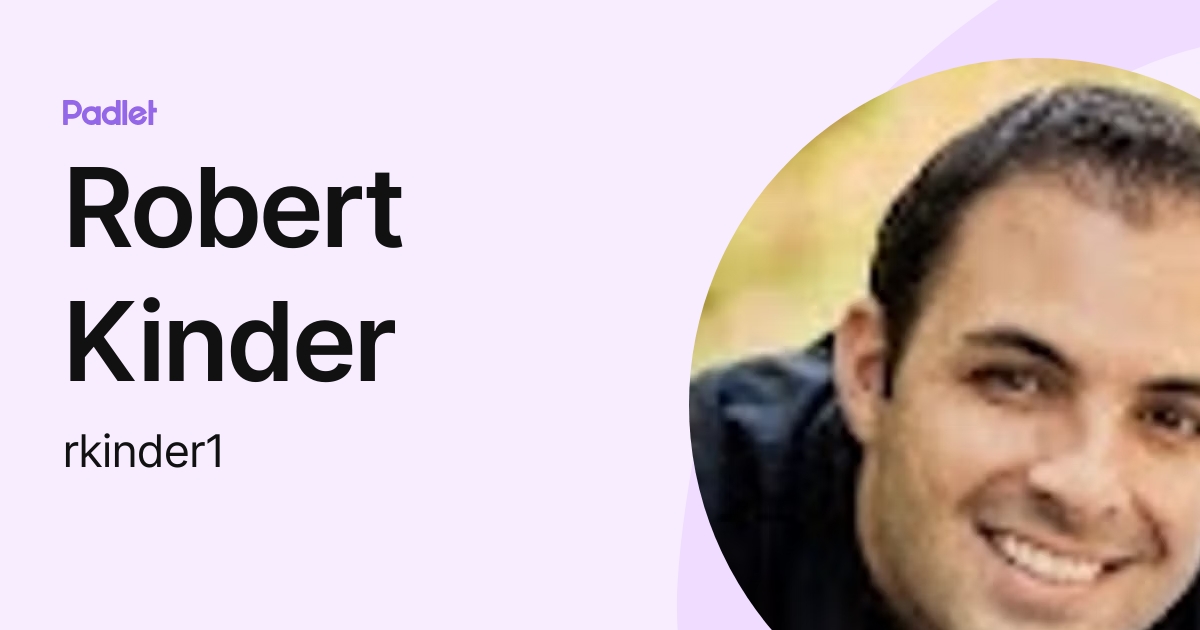 Robert Kinder (rkinder1) profile | Padlet