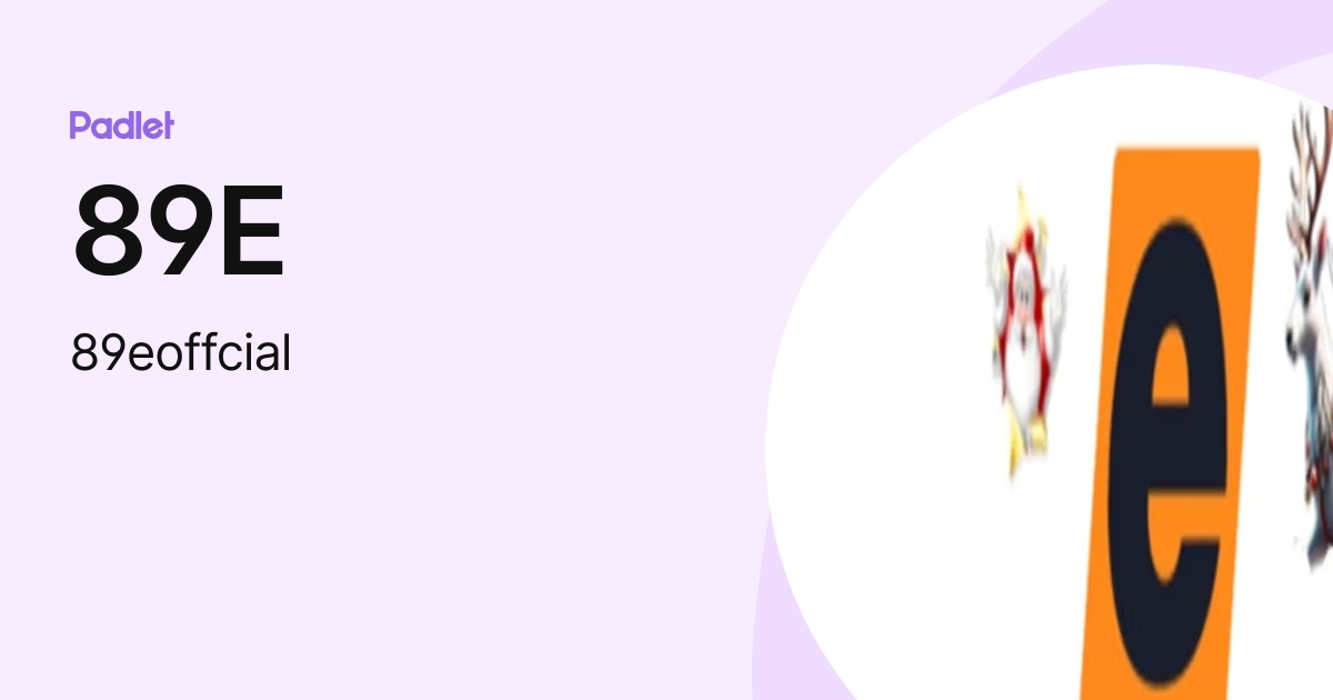 89E (89eoffcial) profile | Padlet