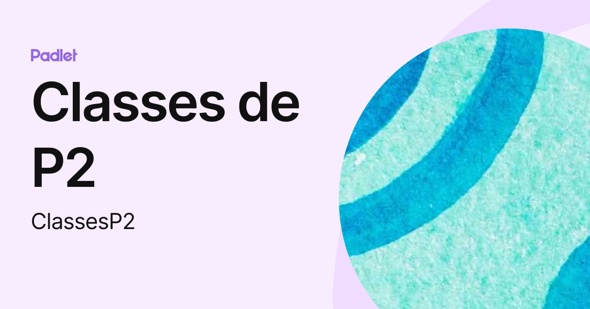 Classes de P2 (ClassesP2) profile | Padlet