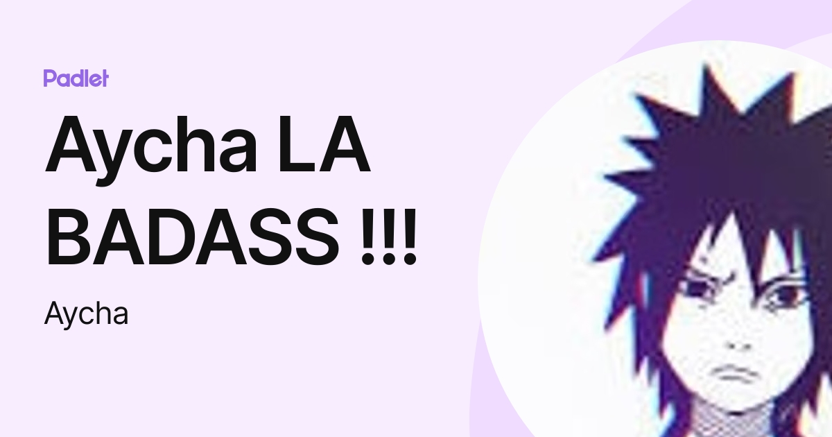 Aycha LA BADASS !!! (Aycha) profile | Padlet