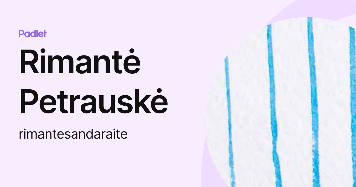Rimante Sandaraite (rimantesandaraite) profile | Padlet