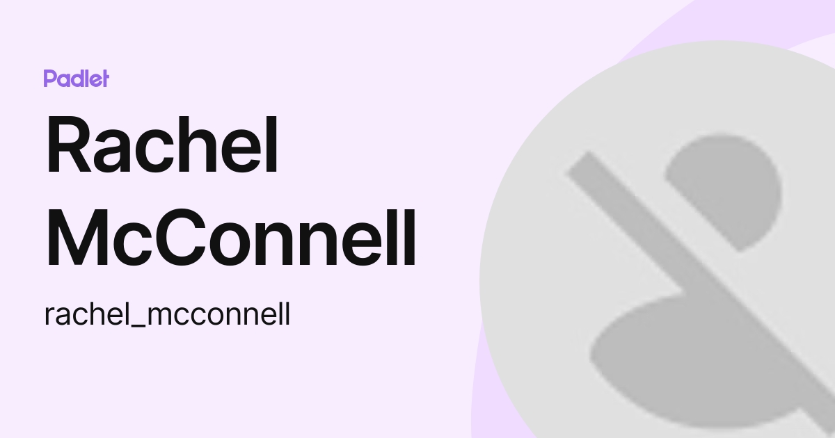 Rachel McConnell (rachel_mcconnell) profile | Padlet