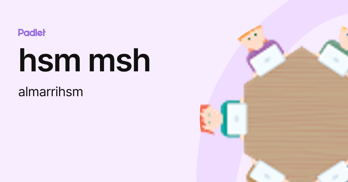 hsm msh (almarrihsm) profile | Padlet