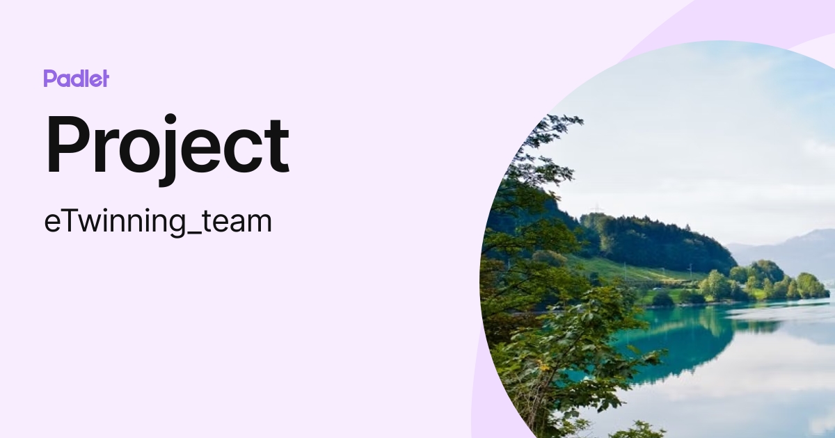Project (eTwinning_team) profile | Padlet