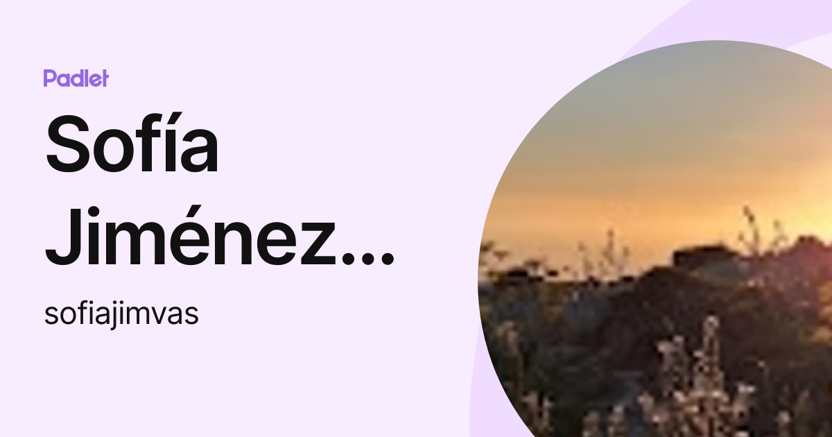 Sofía Jiménez Vásquez (sofiajimvas) profile | Padlet