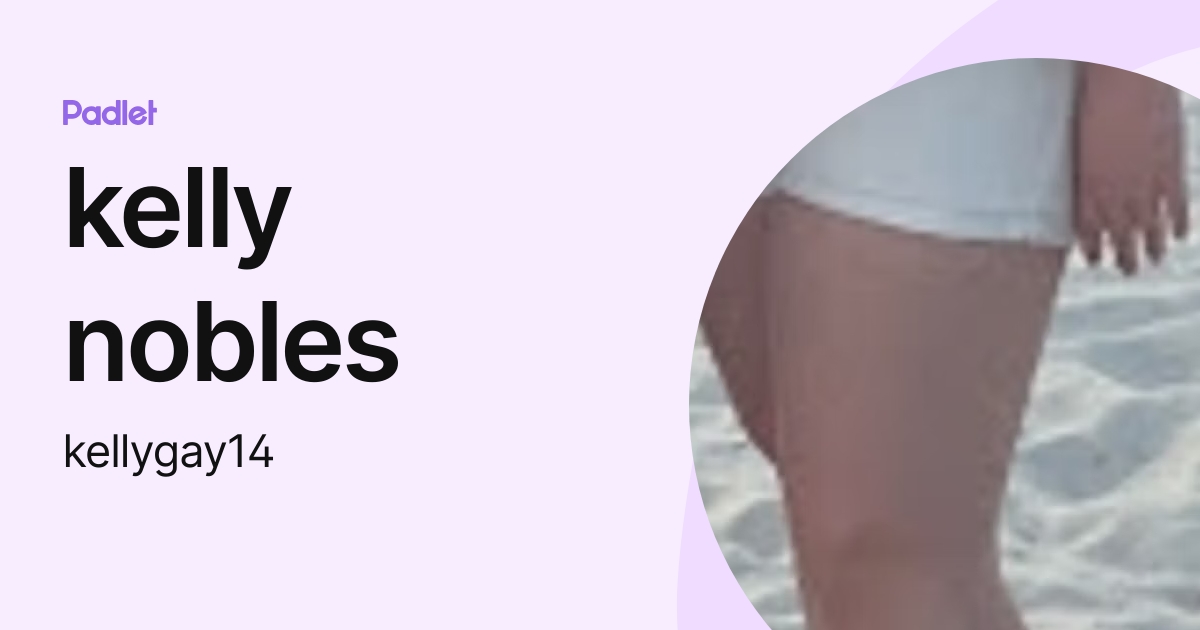 kelly nobles (kellygay14) profile | Padlet