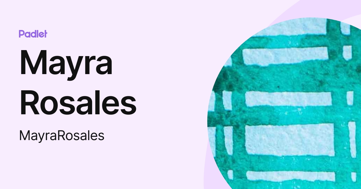 Mayra Rosales (MayraRosales) profile | Padlet