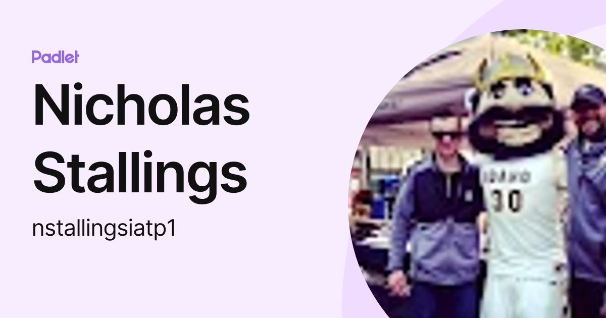Nicholas Stallings (nstallingsiatp) profile | Padlet