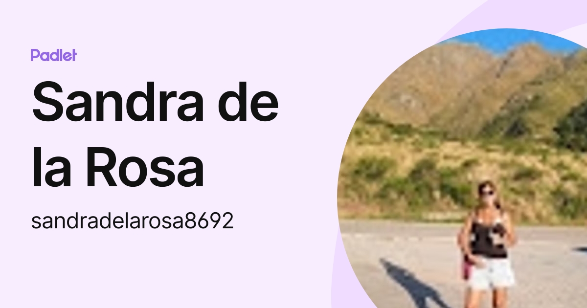 Sandra de la Rosa (sandradelarosa8692) perfil | Padlet