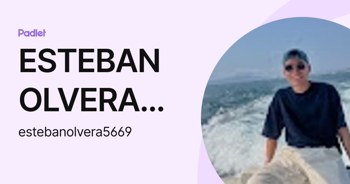 ESTEBAN OLVERA TORRES (estebanolvera5669) profile | Padlet