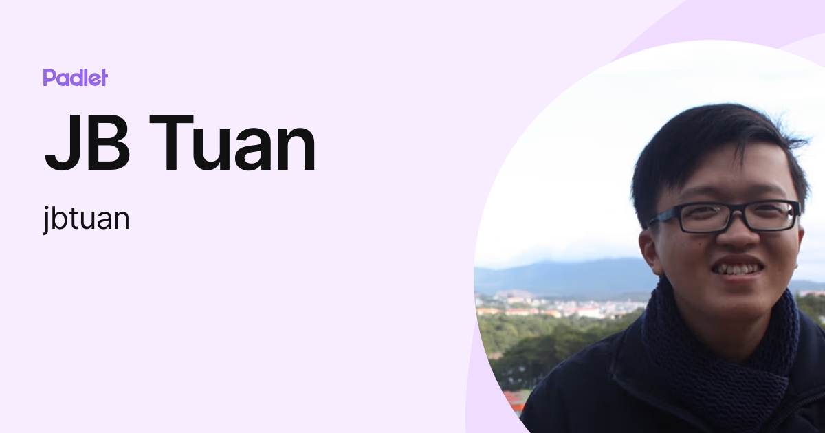 JB Tuan (jbtuan) profile | Padlet