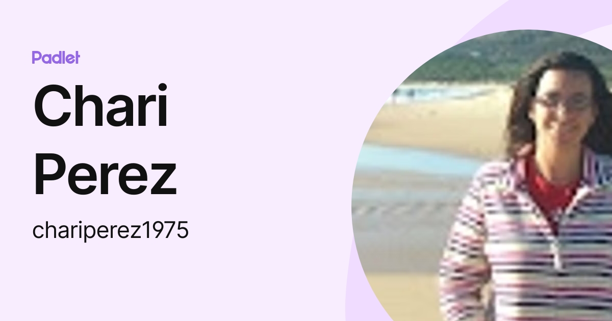 Chari Perez (chariperez1975) profile | Padlet