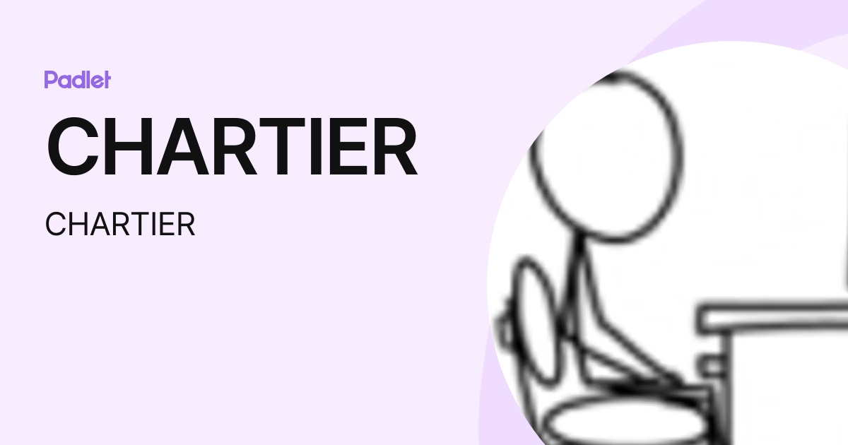 CHARTIER (CHARTIER) profile | Padlet