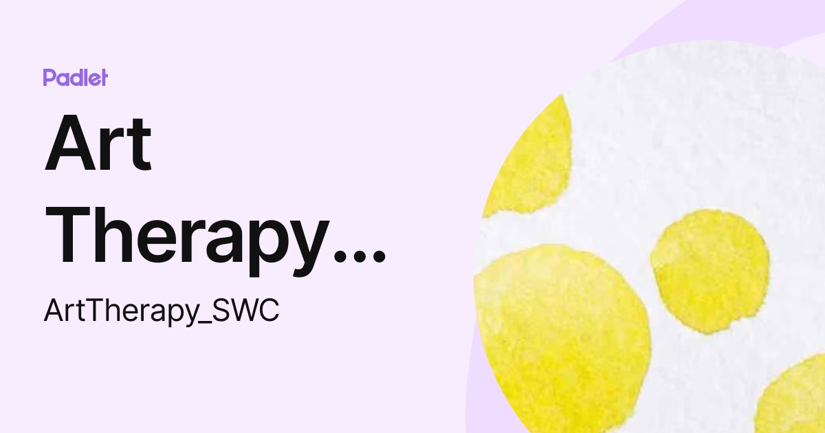 Art Therapy Department - Southwestern College (ArtTherapy_SWC) profile | Padlet