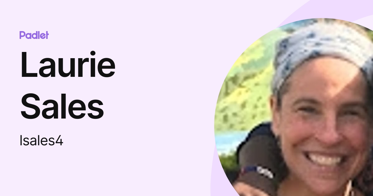 Laurie Sales (lsales4) profile | Padlet