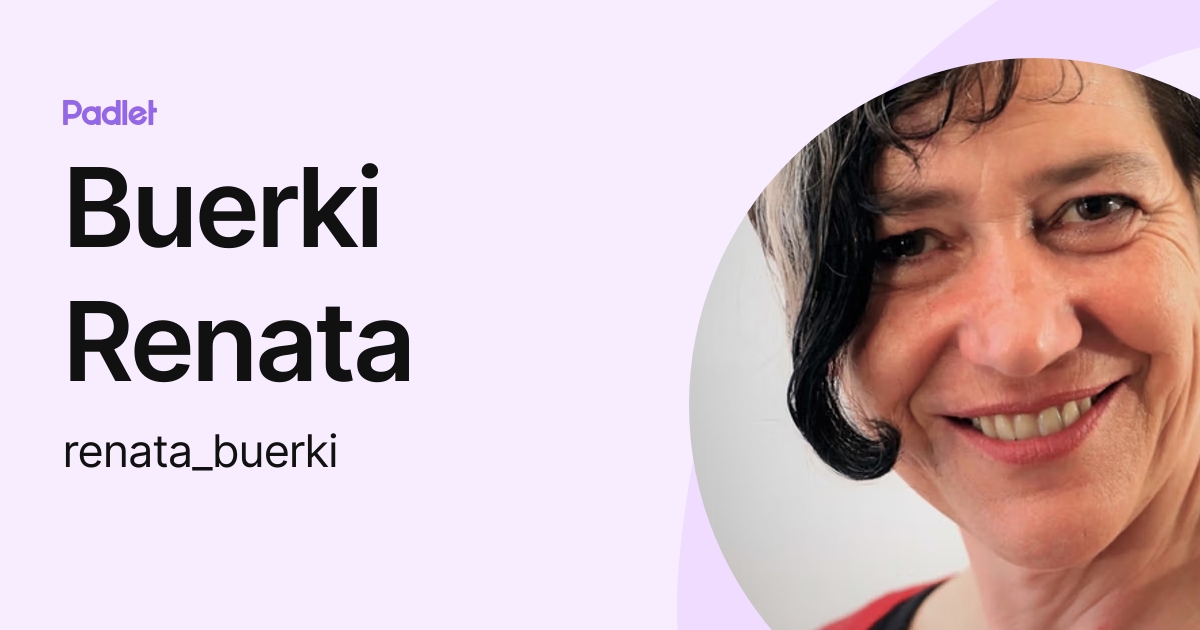 Buerki Renata (renata_buerki) profile | Padlet