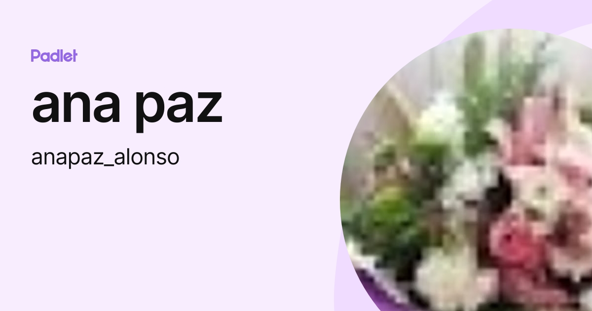 ana paz (anapaz_alonso) perfil | Padlet