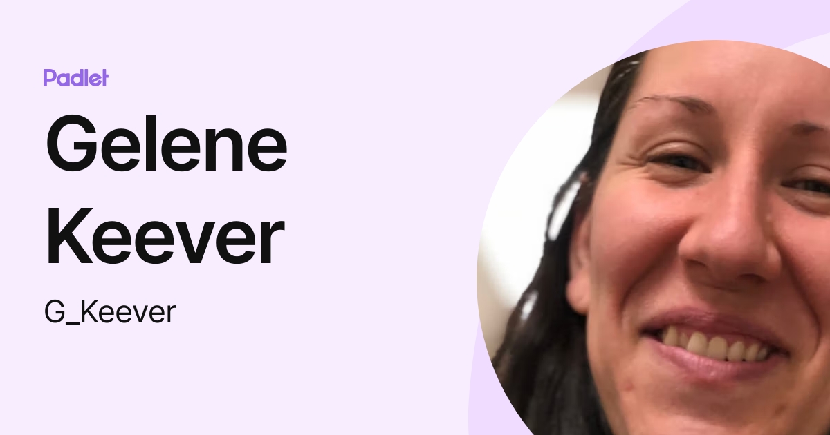 Gelene Keever (G_Keever) profile | Padlet