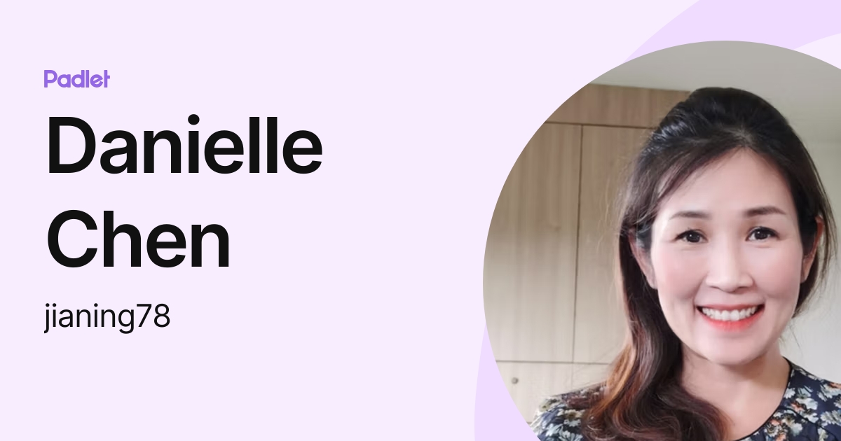 Danielle Chen (jianing78) profile | Padlet
