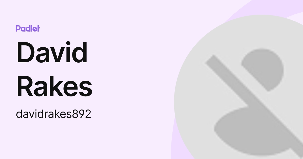 David Rakes (davidrakes892) profile | Padlet