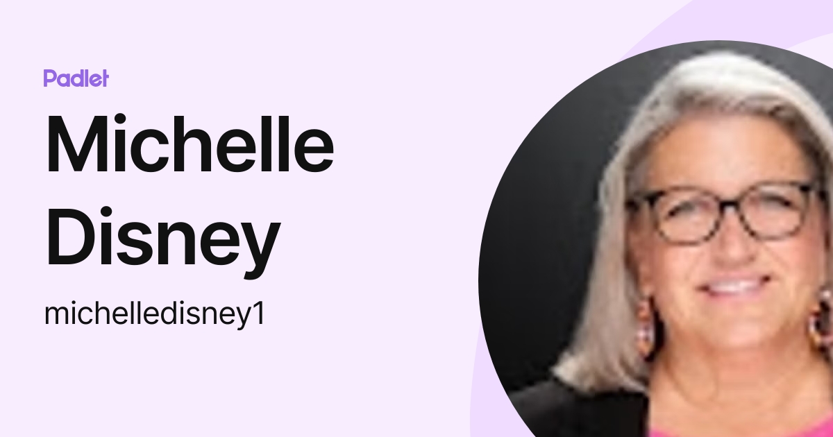 Michelle Disney (michelledisney1) profile | Padlet