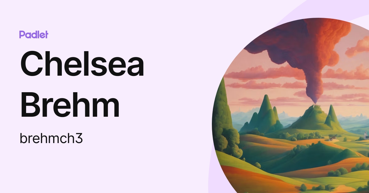 Chelsea Brehm (brehmch3) profile | Padlet