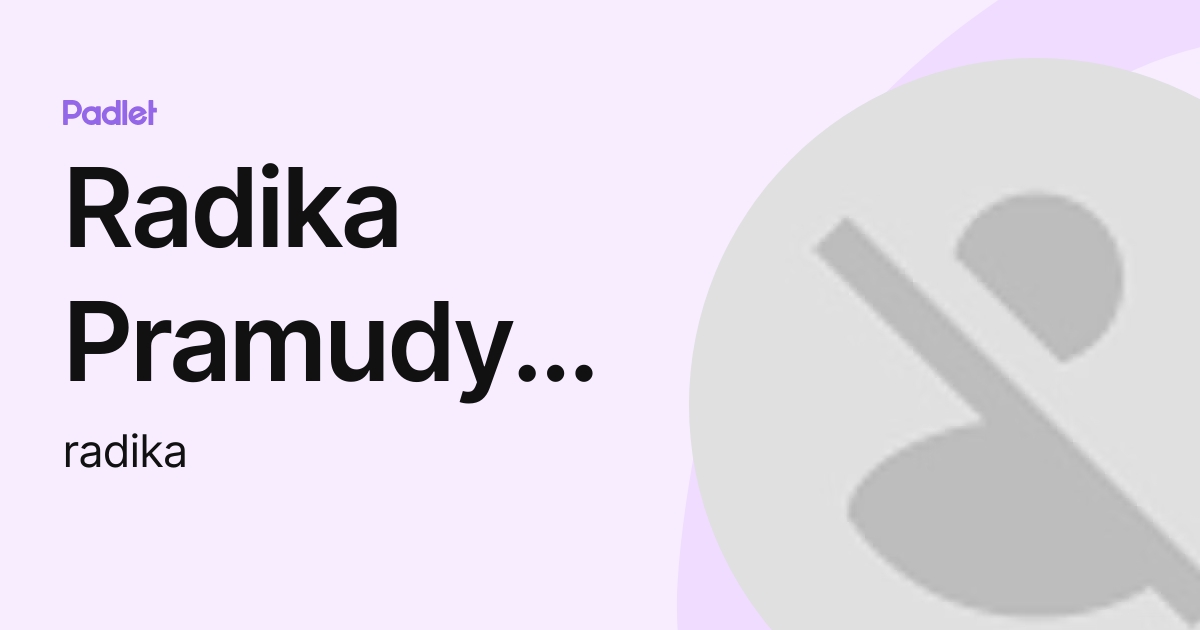 Radika Pramudya Abinata (radika) profile | Padlet