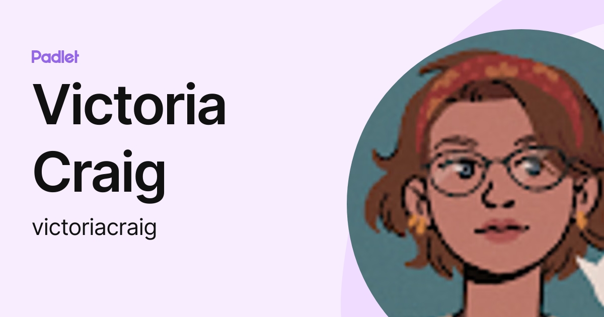 Victoria Craig (victoriacraig) profile | Padlet