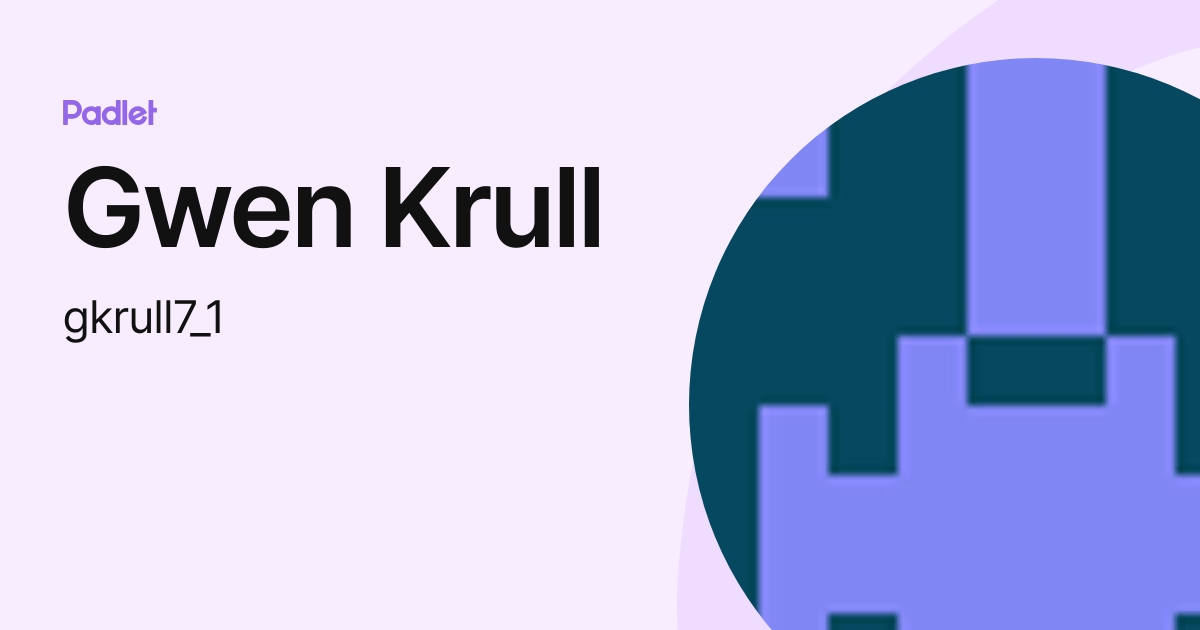 Gwen Krull (gkrull) profile | Padlet