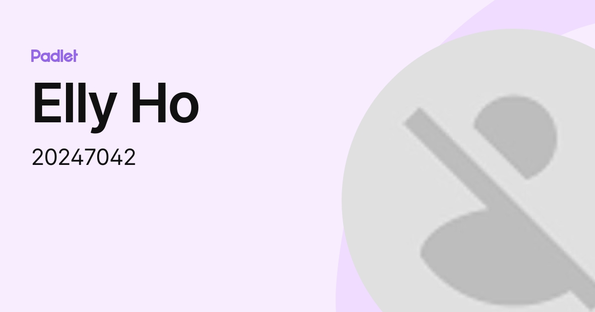 Elly Ho (20247042) profile | Padlet