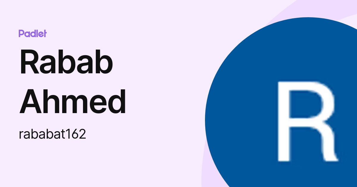 Rabab Ahmed (rababat162) profile | Padlet