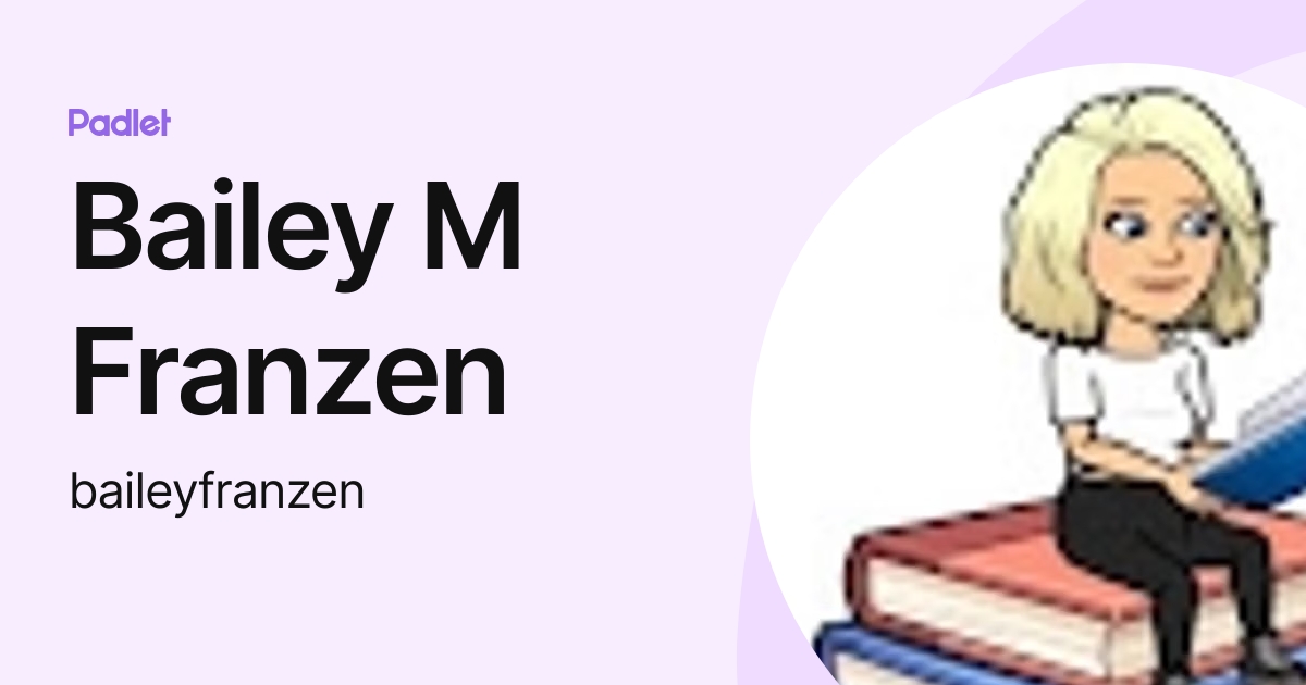Bailey M Franzen (baileyfranzen) profile | Padlet
