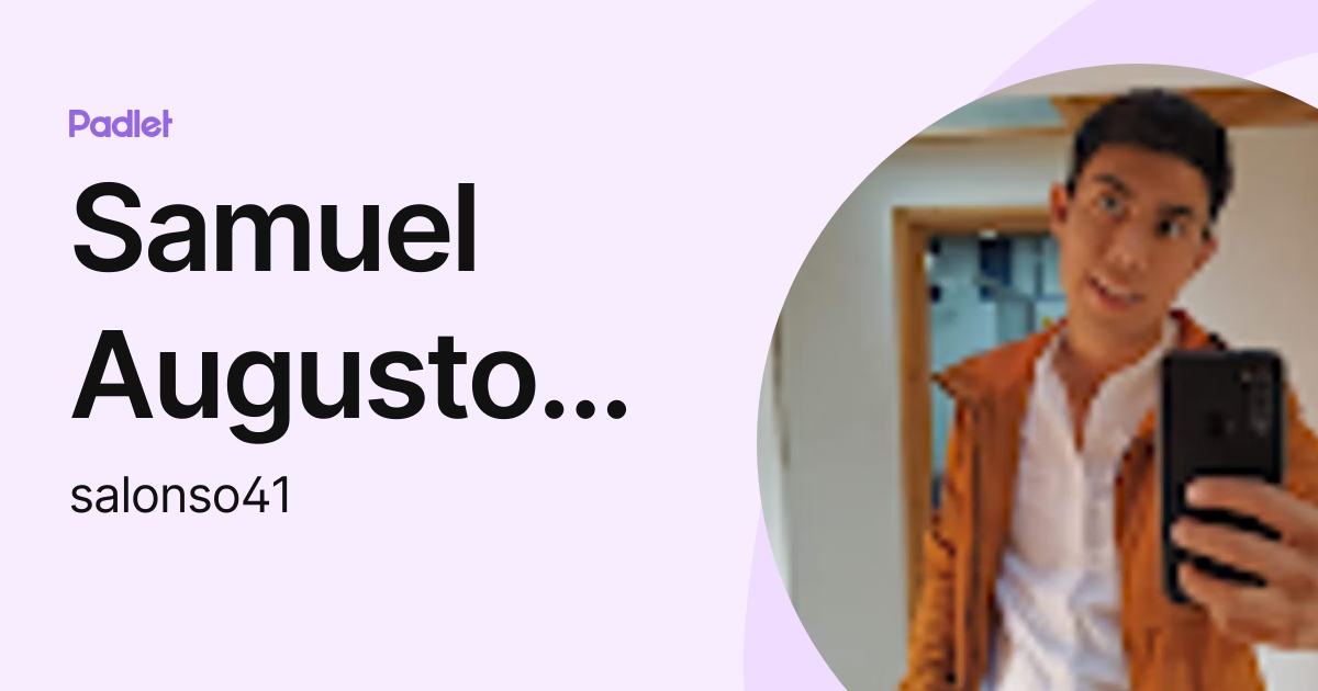 Samuel Augusto Alonso Rozo (salonso41) profile | Padlet