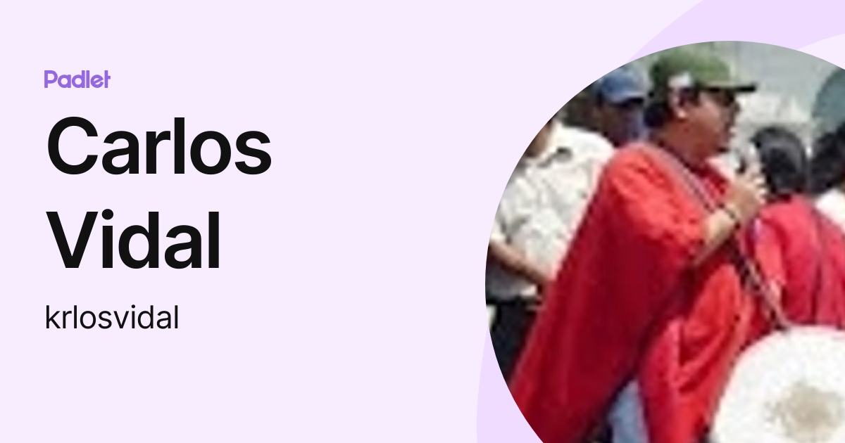 Carlos Vidal (krlosvidal) profile | Padlet