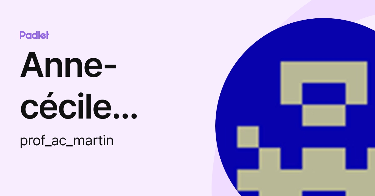 Profil de Anne-cécile Martin (prof_ac_martin) | Padlet