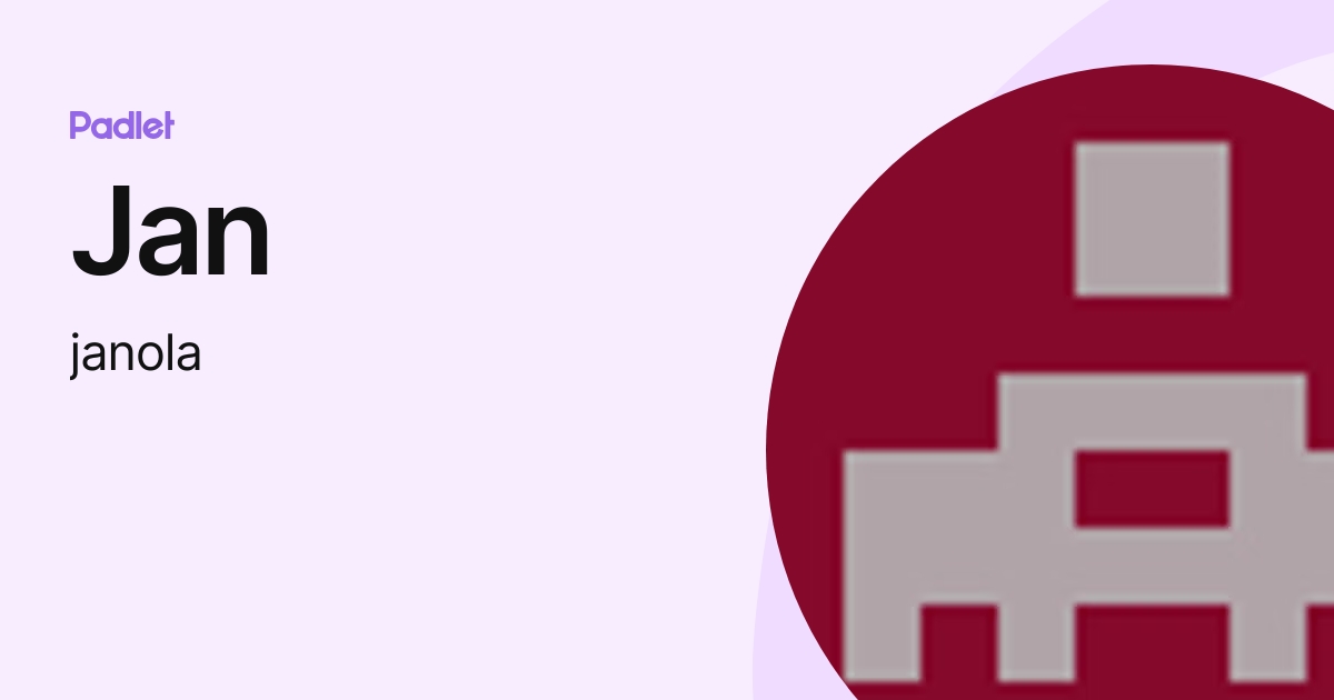 Jan (janola) profile | Padlet