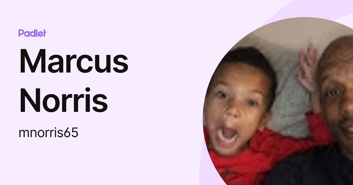 Marcus Norris (mnorris65) profile | Padlet
