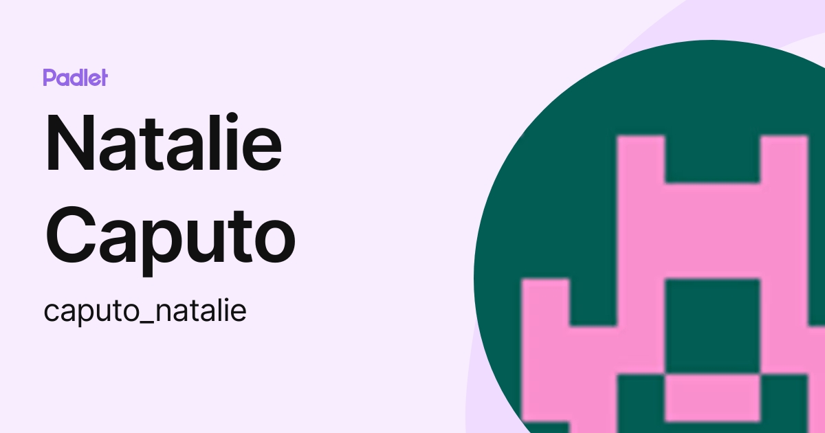 Natalie Caputo (caputo_natalie) profile | Padlet