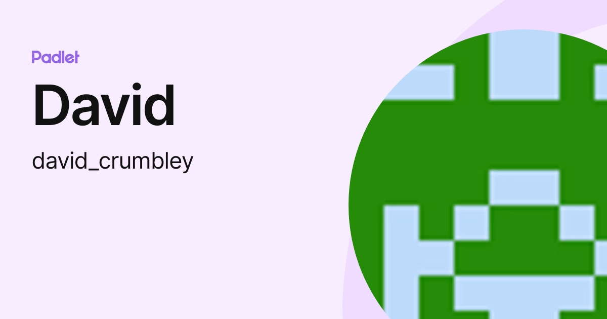 David (david_crumbley) profile | Padlet