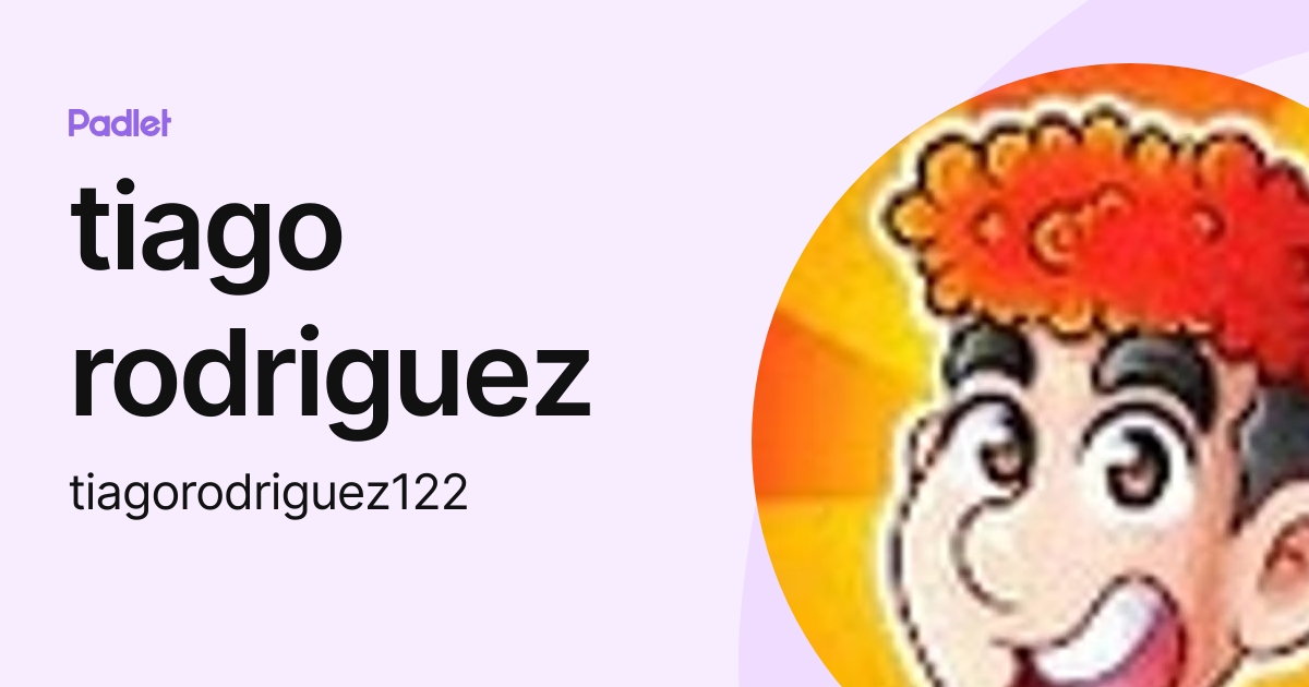 tiago rodriguez (tiagorodriguez122) profile | Padlet