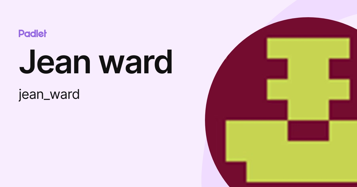 Jean ward (jean_ward) profile | Padlet