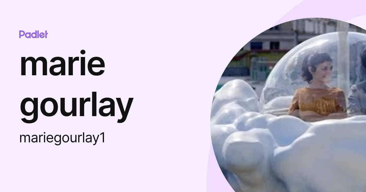 marie gourlay (mariegourlay1) profile | Padlet