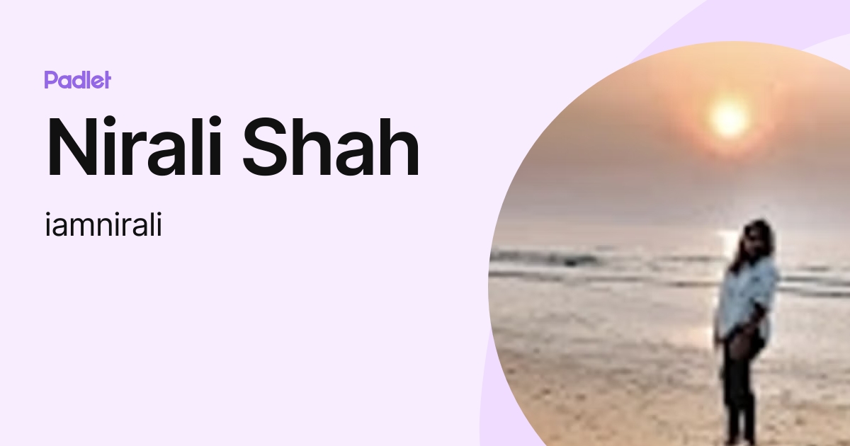 Nirali Shah (iamnirali) profile | Padlet