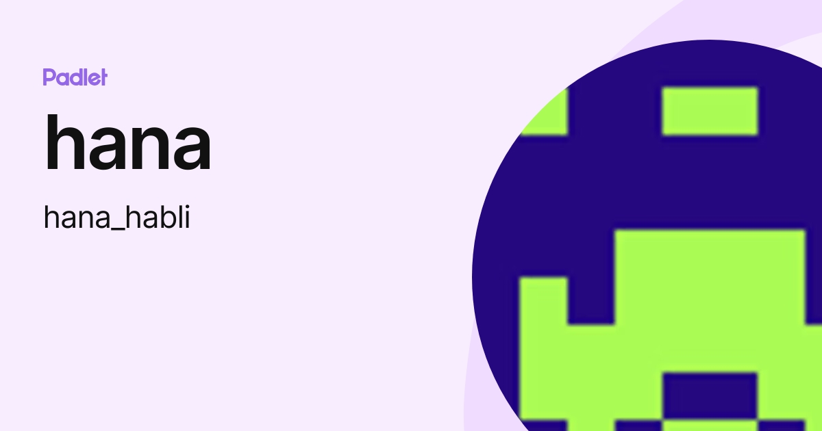 hana (hana_habli) profile | Padlet