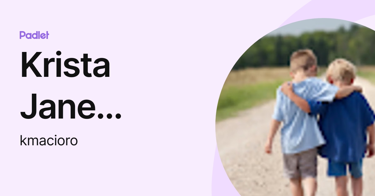 Krista Jane Maciorowski (kmacioro) profile | Padlet