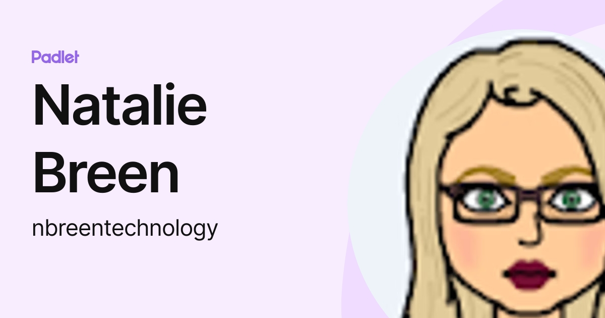 Natalie Breen (nbreentechnology) profile | Padlet